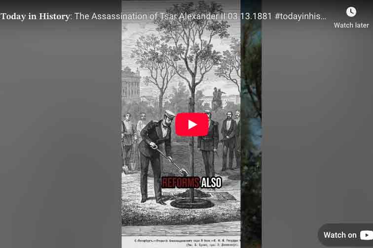 Video: Today in History- The Assassination of Tsar Alexander II ...