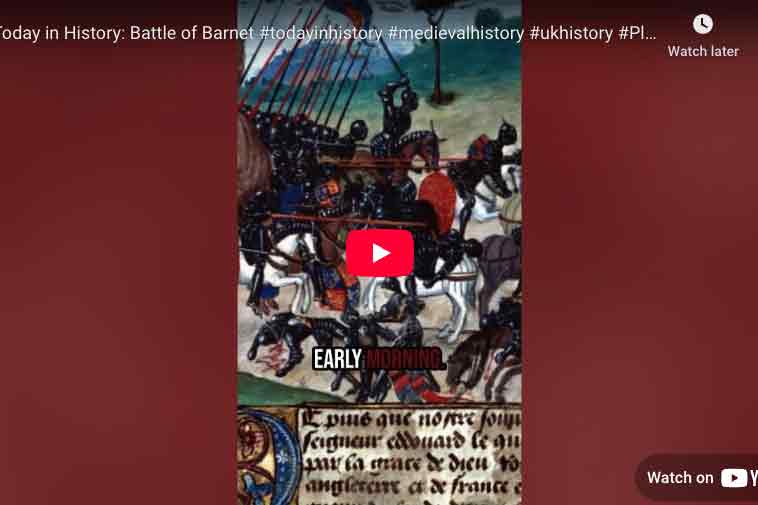 [Video] Today in History- Battle of Barnet 4.14.1471 - History Chronicler
