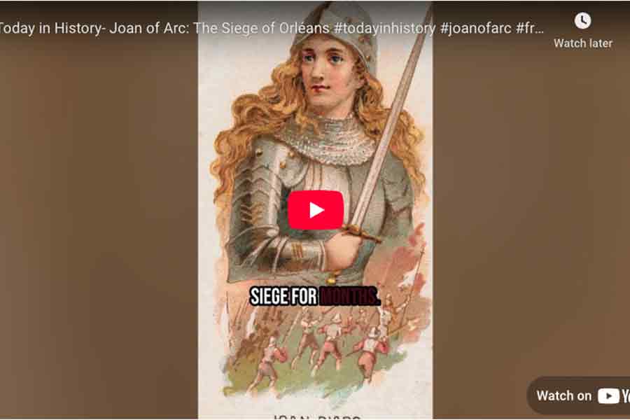 [Video] Today in History- Joan of Arc: The Siege of Orléans - History ...