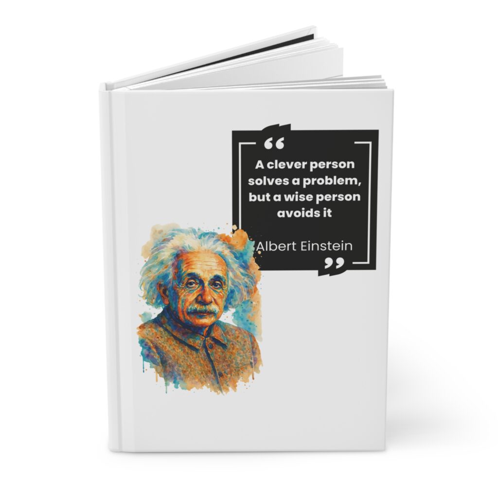 Albert Einstein Quote Hardcover Journal Matte - History Chronicler