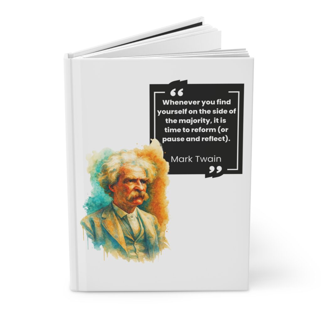 Mark Twain Quote Hardcover Journal Matte - History Chronicler